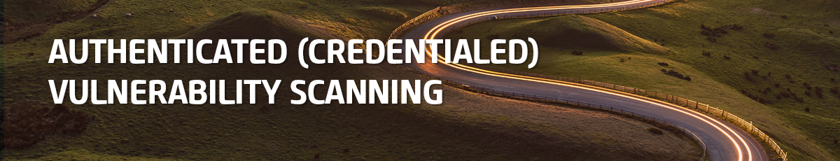 Authenticated Vulnerability Scanning