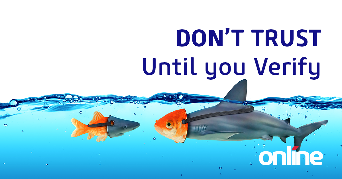 Don't Trust Until You Verify