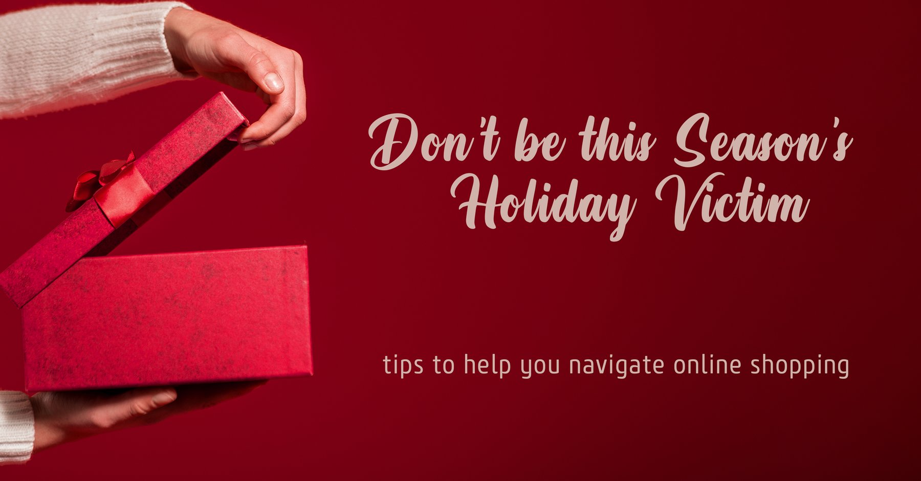 Cybersecurity Awareness For Holiday Shoppers