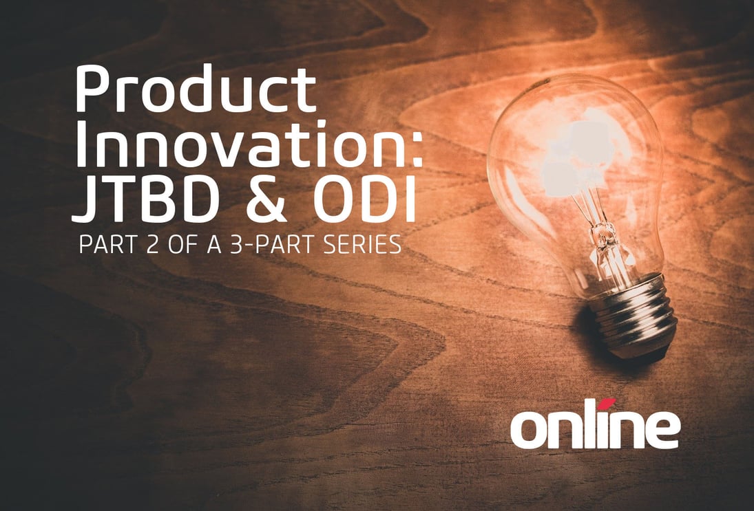 Product Innovation Part 2: JBTD & ODI